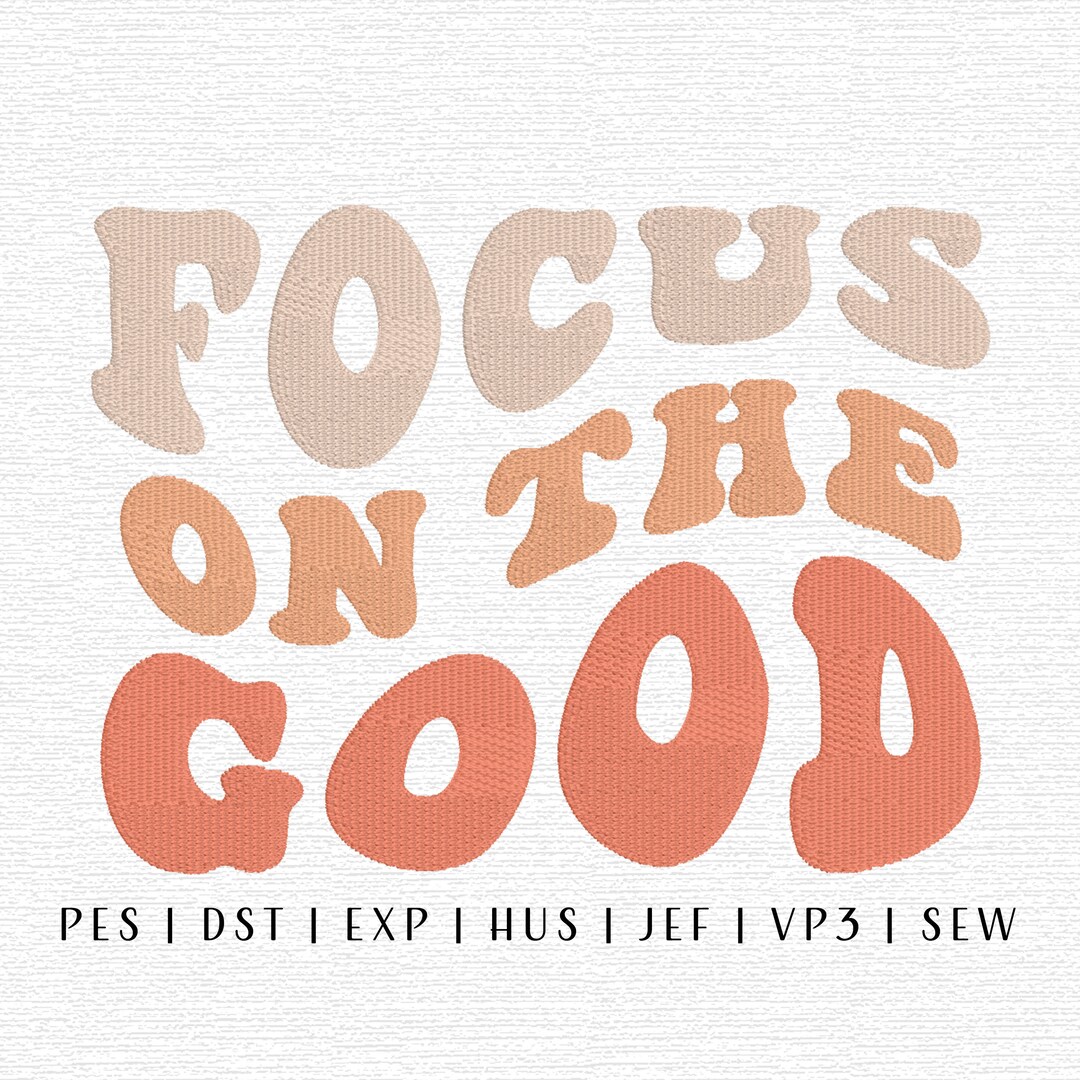 Focus on the Good Embroidery Design File, Groovy Positivity Embroidery ...