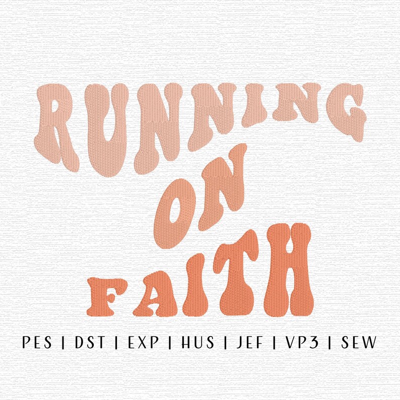 Running on Faith Embroidery Design File, Christian Embroidery File ...