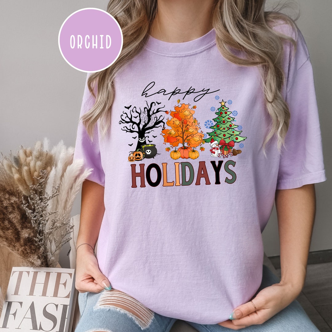 Happy Holidays Comfort Colors T-shirts Sweatshirts Halloween ...