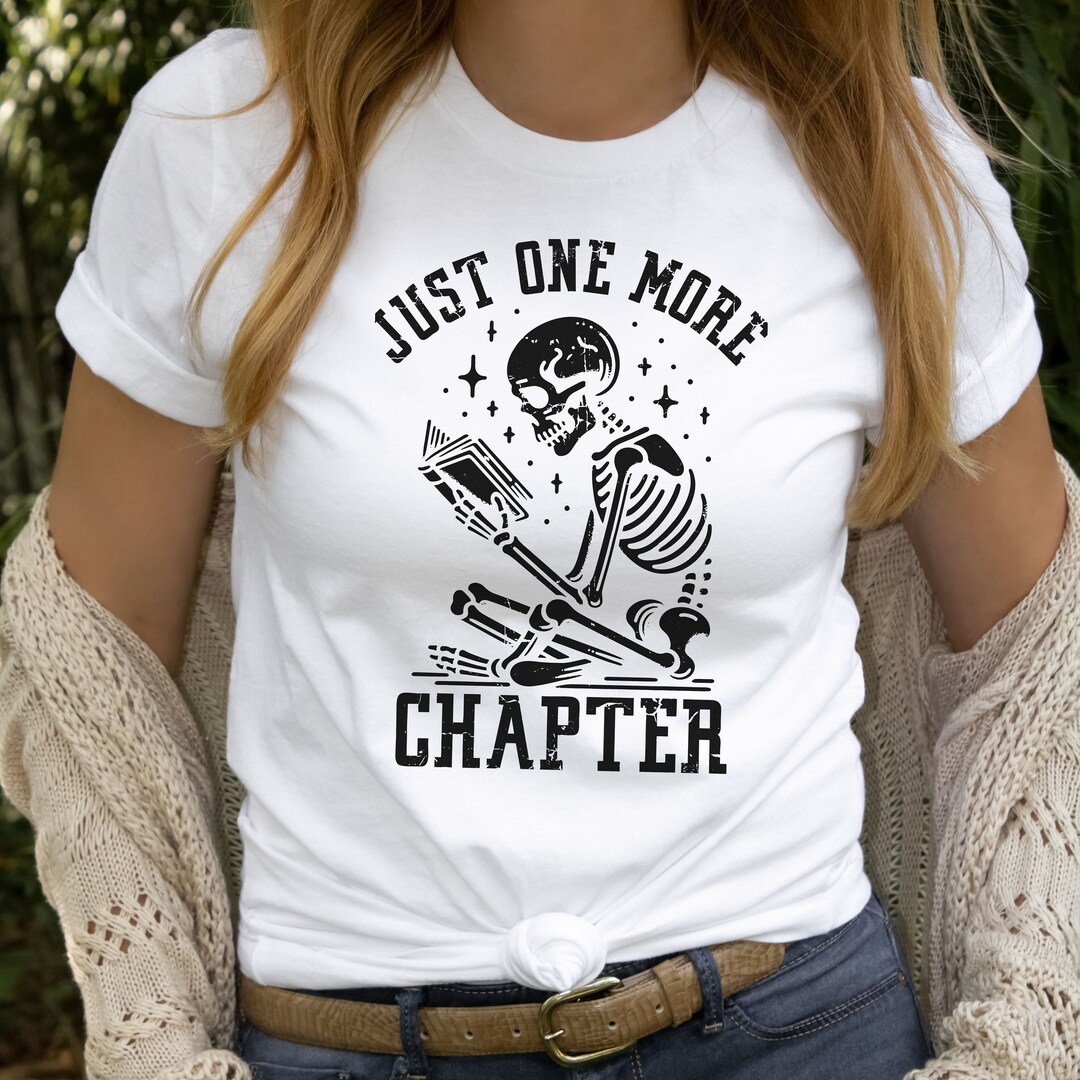 Just One More Chapter Skeleton Reading Book Sweatshirt Book Lover Gift ...