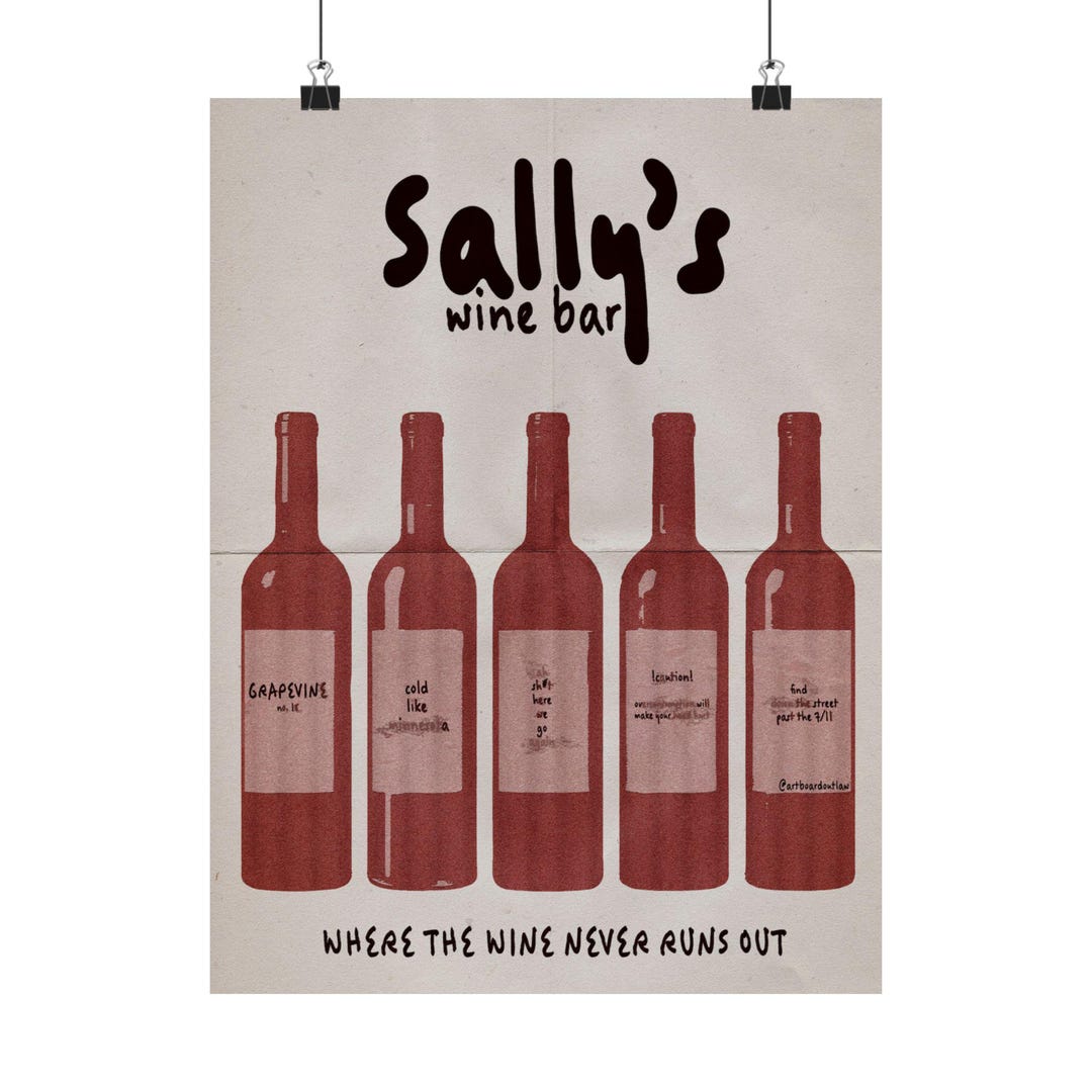 Sally When the Wine Runs Out Poster | Sally's Wine Bar Poster | Room ...