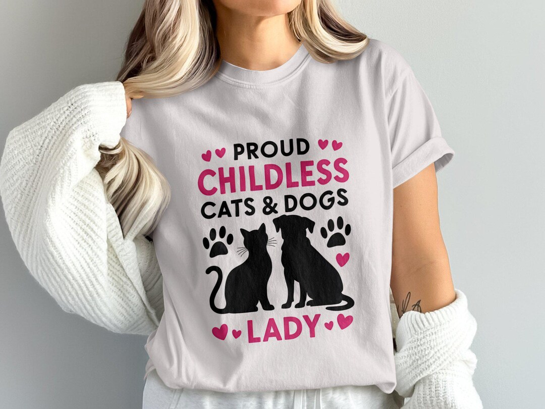 Proud Childless Cats and Dogs Lady SVG, PNG Digital Clipart, Pet Lover ...
