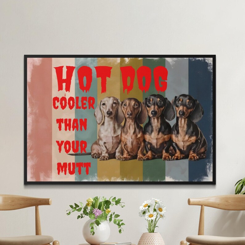 Hot Dog Cooler Than Your Mutt Digital Wall Art, JPEG, Funny Dog Print, Dachshund Art, Pet Lover ...
