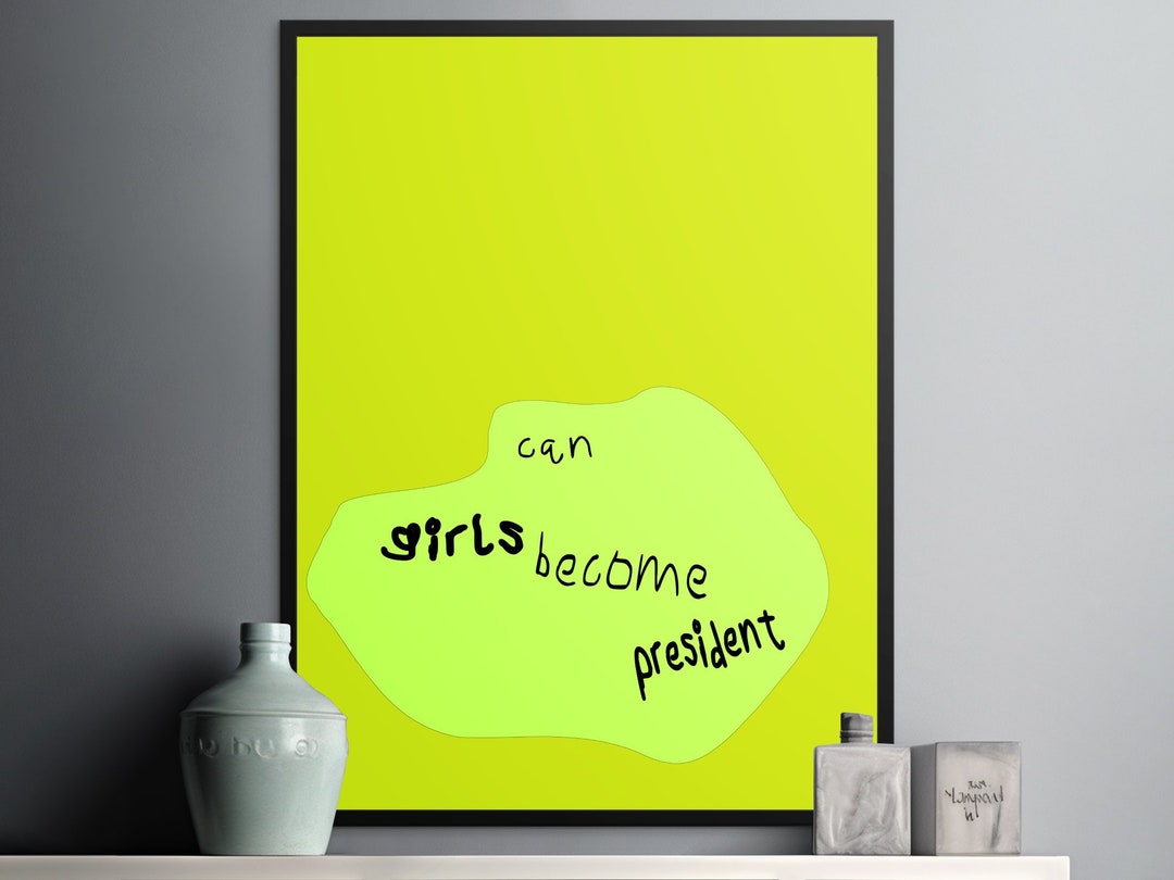 Can Girls President Wall Art Poster Print, Minimalist Style, Written ...
