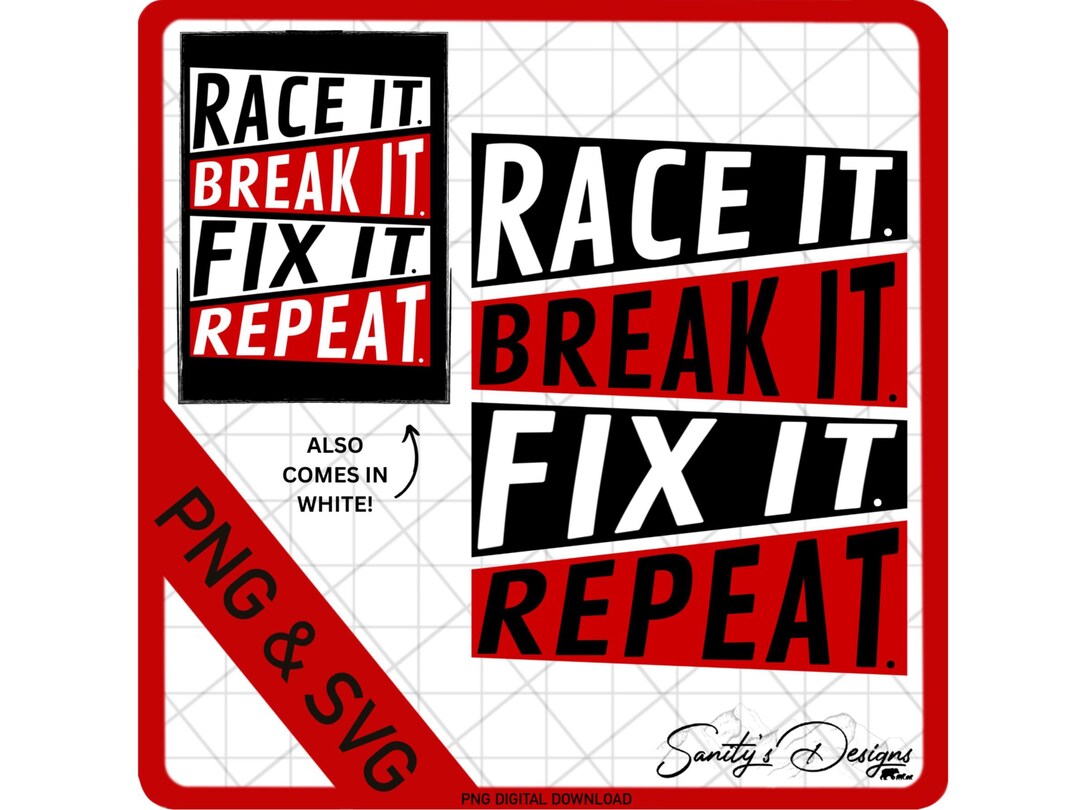 Race It, Break It, Fix It, Repeat, Car Guy, SVG, White, Black, Instant ...