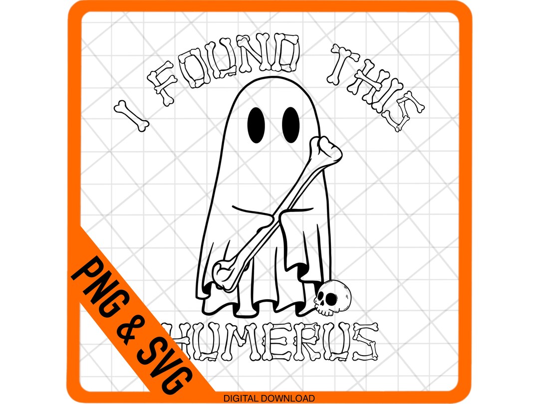Ghost Humerus, Layered SVG, Simple Svg, Funny Ghost, Bones, Halloween ...
