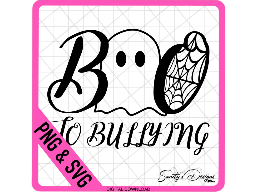 Stop Bullying | Anti Bully SVG | Boo to Bullying | Halloween | Pink ...