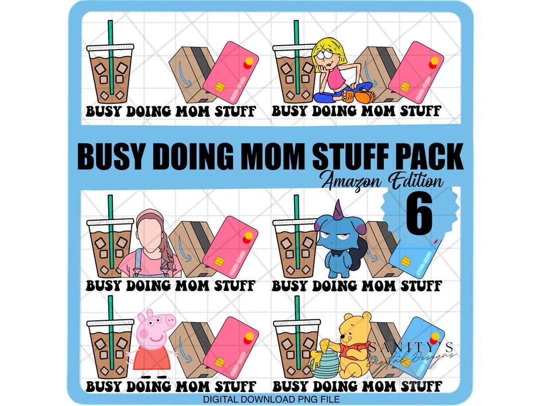 Busy Doing Mom Stuff Png, Mom, Iced Coffee, Shopping, Instant Download ...