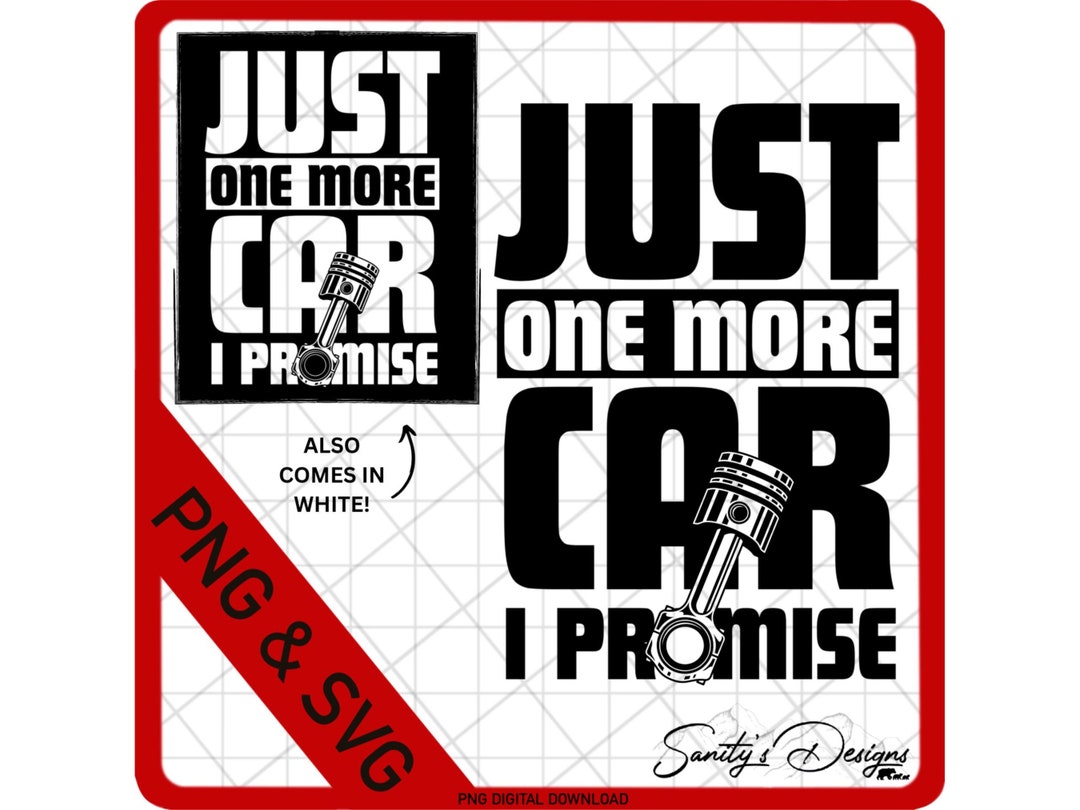 One More Car I Promise, Car Guys SVG, Mens Shirt Design, White, Black ...