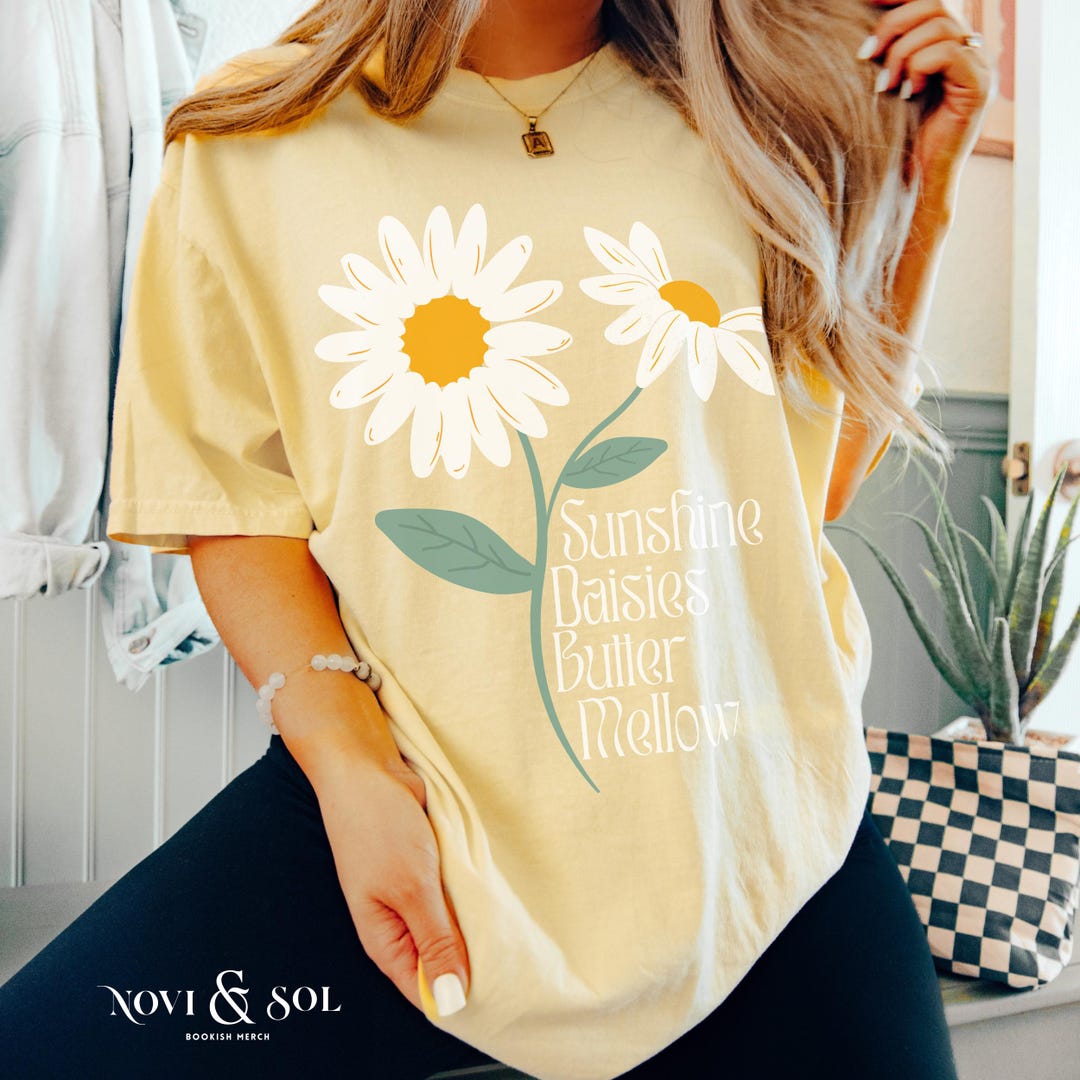 Sunshine Daisies Butter Mellow Weasley Tshirt, COMFORT COLORS Floral ...