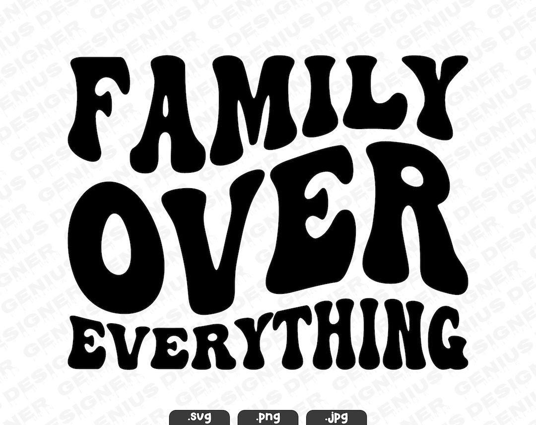 Family Over Everything Svg Png Jpg, Family Reunion Shirt Design Digital ...