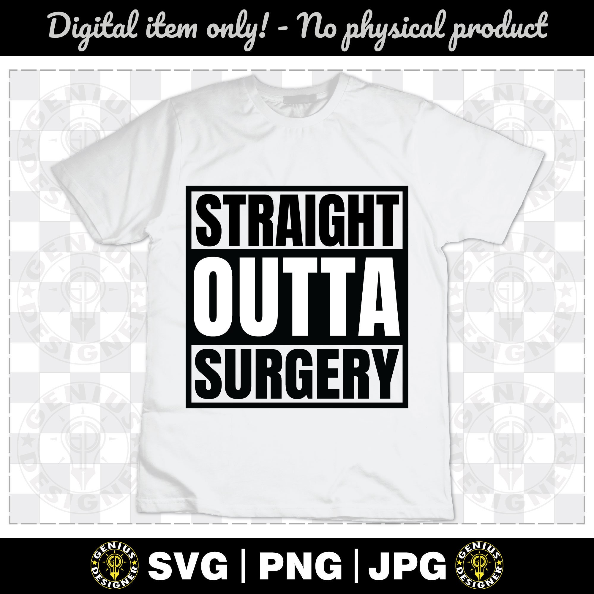 Straight Outta Surgery SVG, PNG, JPG Cut File - Etsy