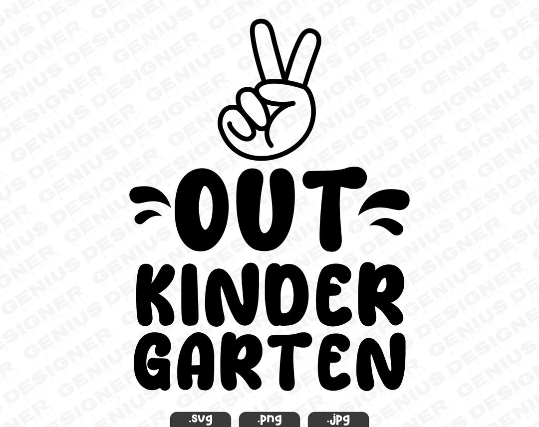Peace Out Kindergarten SVG, PNG, JPG - Etsy