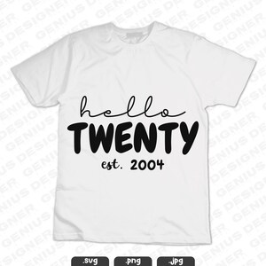 Hello Twenty SVG | Hello 20 Svg | Established 2004 Svg | Twenty ...