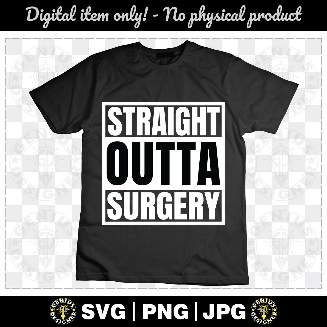 Straight Outta Surgery Svg Png Jpg Cut File, Straight Outta Image ...