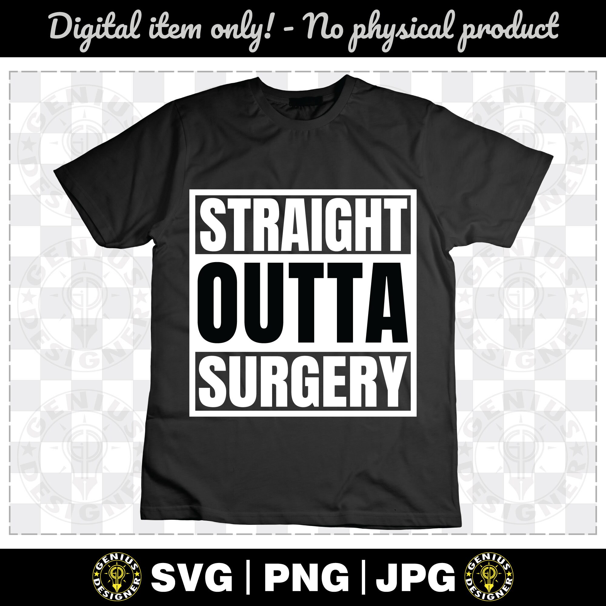 Straight Outta Surgery Svg Png Jpg Cut File, Straight Outta Image ...