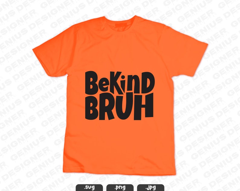 Be Kind Bruh SVG End Bullying Anti-bullying Kindness Bully - Etsy