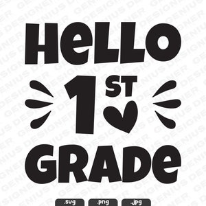 Hello 1st Grade SVG, Hello First Grade, First Day of School, Back to ...