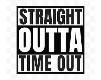 Straight Outta SVG and PNG - Etsy