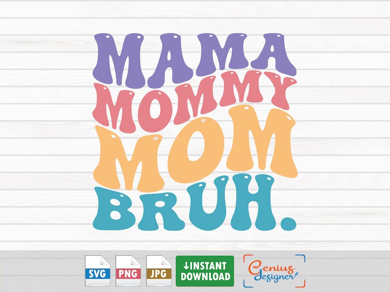 Mama Mommy Mom Bruh Svg File Wavy Text Svg Colourful - Etsy