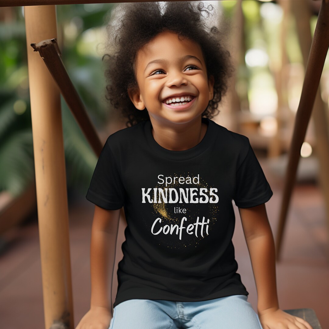 Spread Kindness Like Confetti - Kids Fine Jersey Tee, Positive, Anti ...