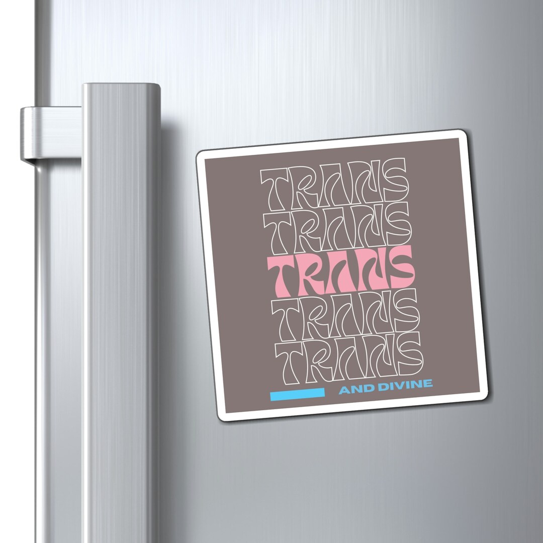 Trans and Divine (brown) Magnets - Etsy