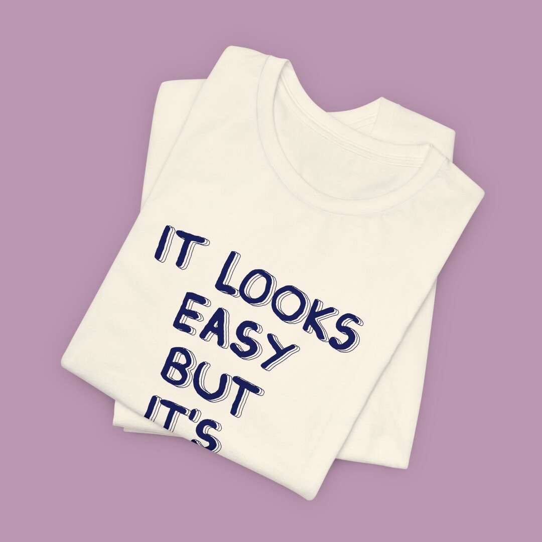 It Looks Easy but It's Not Funny Shirt, Introvert Tee, Sarcastic Tee ...