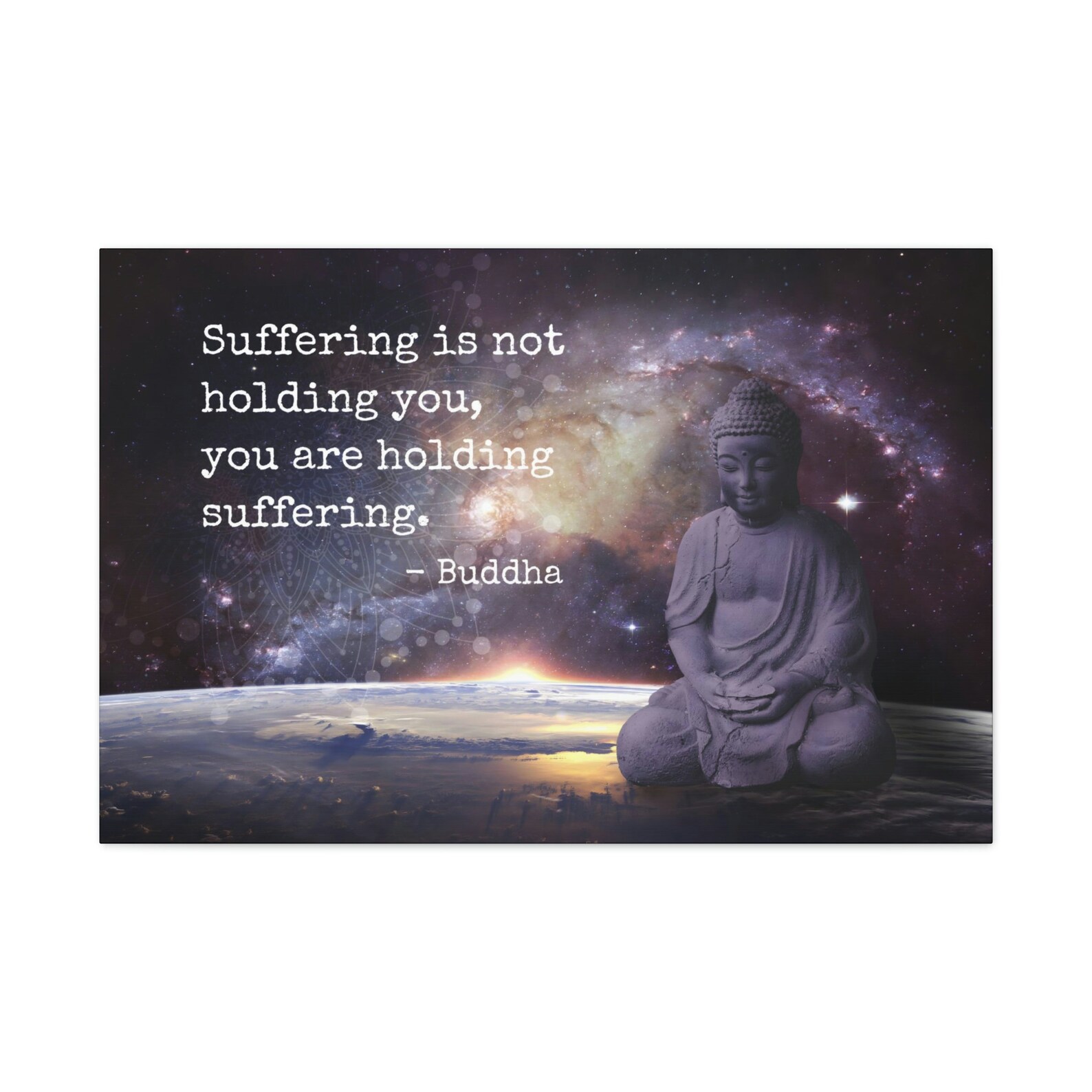 Suffering is Not Holding You, You Are Holding Suffering Buddha Art ...