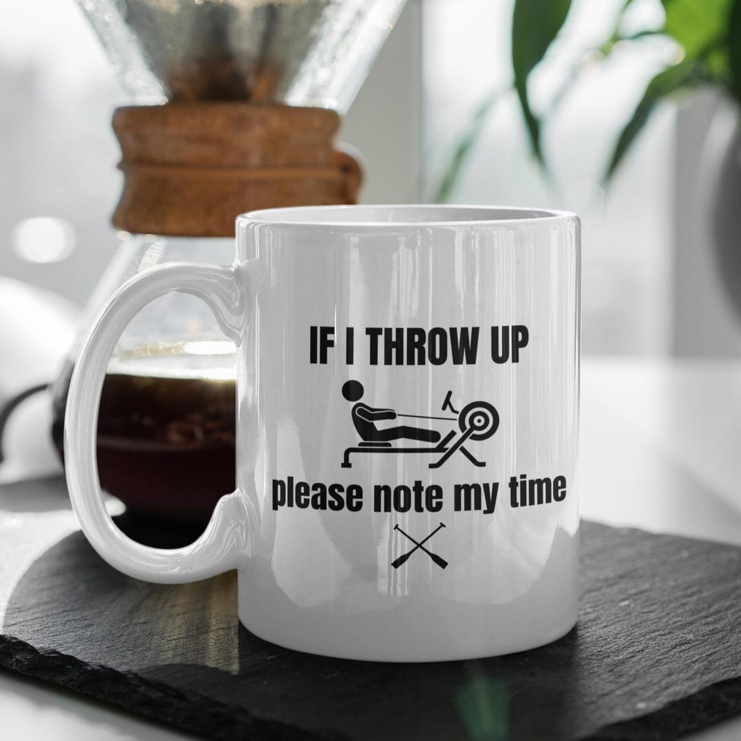 If I Throw up Please Note My Time Rowers Mug, Rowing Gift, Retired ...