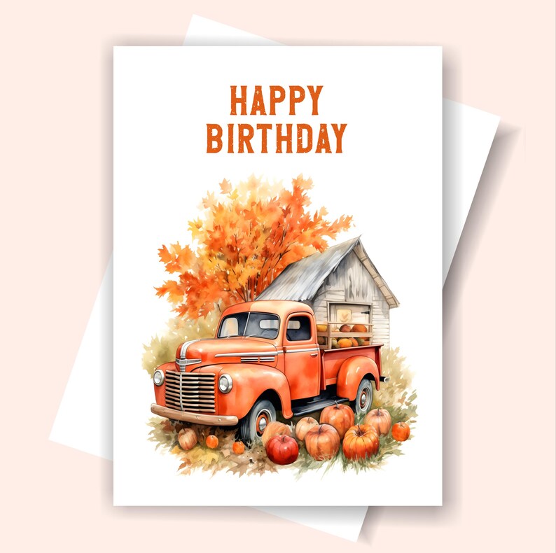 Printable Fall Birthday Card, Fall Pickup Truck Card, Fall Pumpkin Card ...