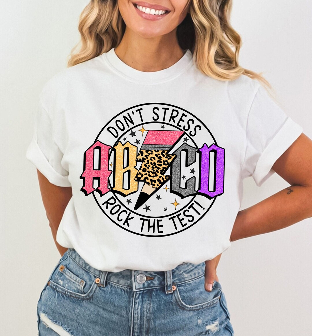 ABCD Rock the Test Shirt, Testing Day Tee, Don't Stress Just Do Your ...