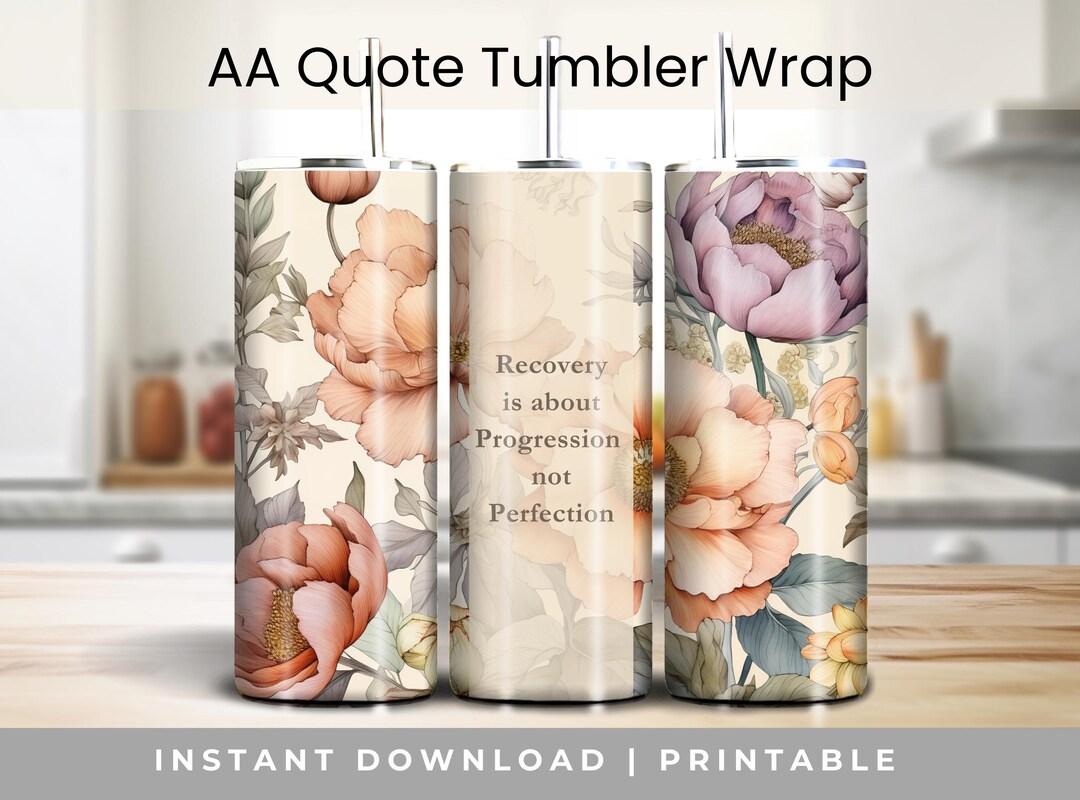 Sobriety Tumbler Wrap, Inspirational Sublimation Tumbler Designs ...