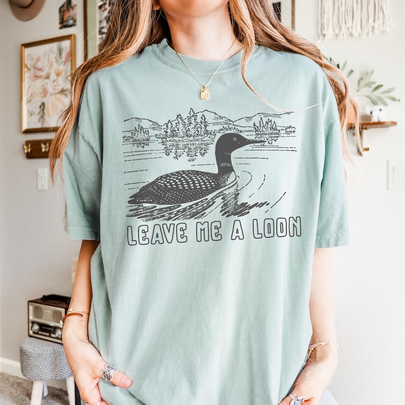 Loon Bird Pun Shirt – Funny Leave Me A Loon Nature Tee for Introverts ...