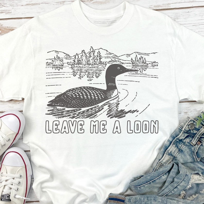 Loon Bird Pun Shirt – Funny Leave Me A Loon Nature Tee for Introverts ...