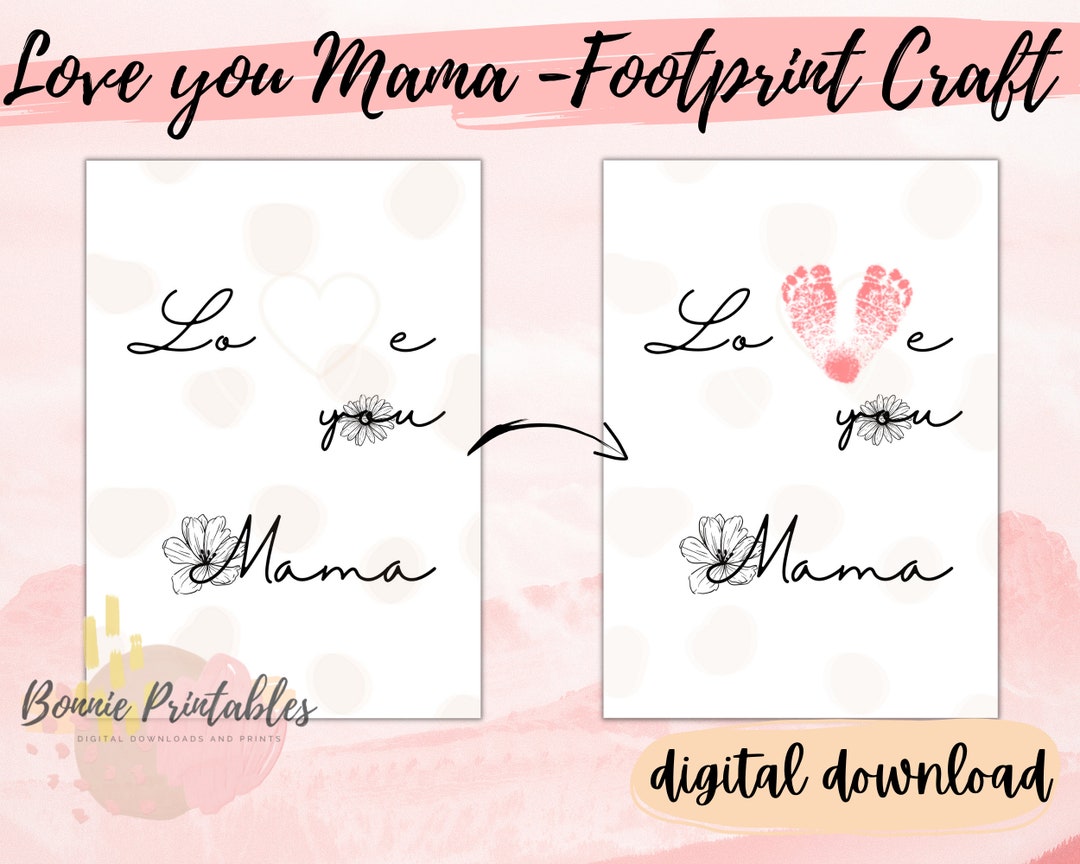 Love You Mama Footprint Craft for Mothers Day, New Mother Gift, Mum ...