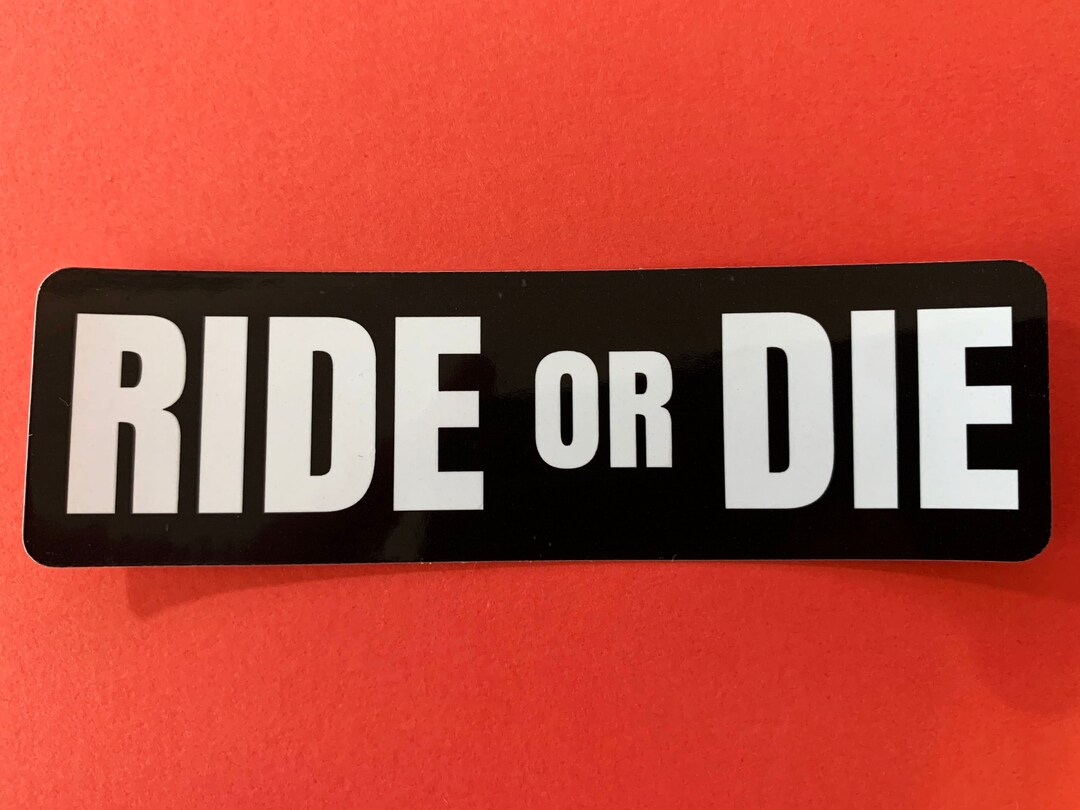 Ride or Die Sticker for Motorcycles Decal Funny Bumper Sticker Car ...