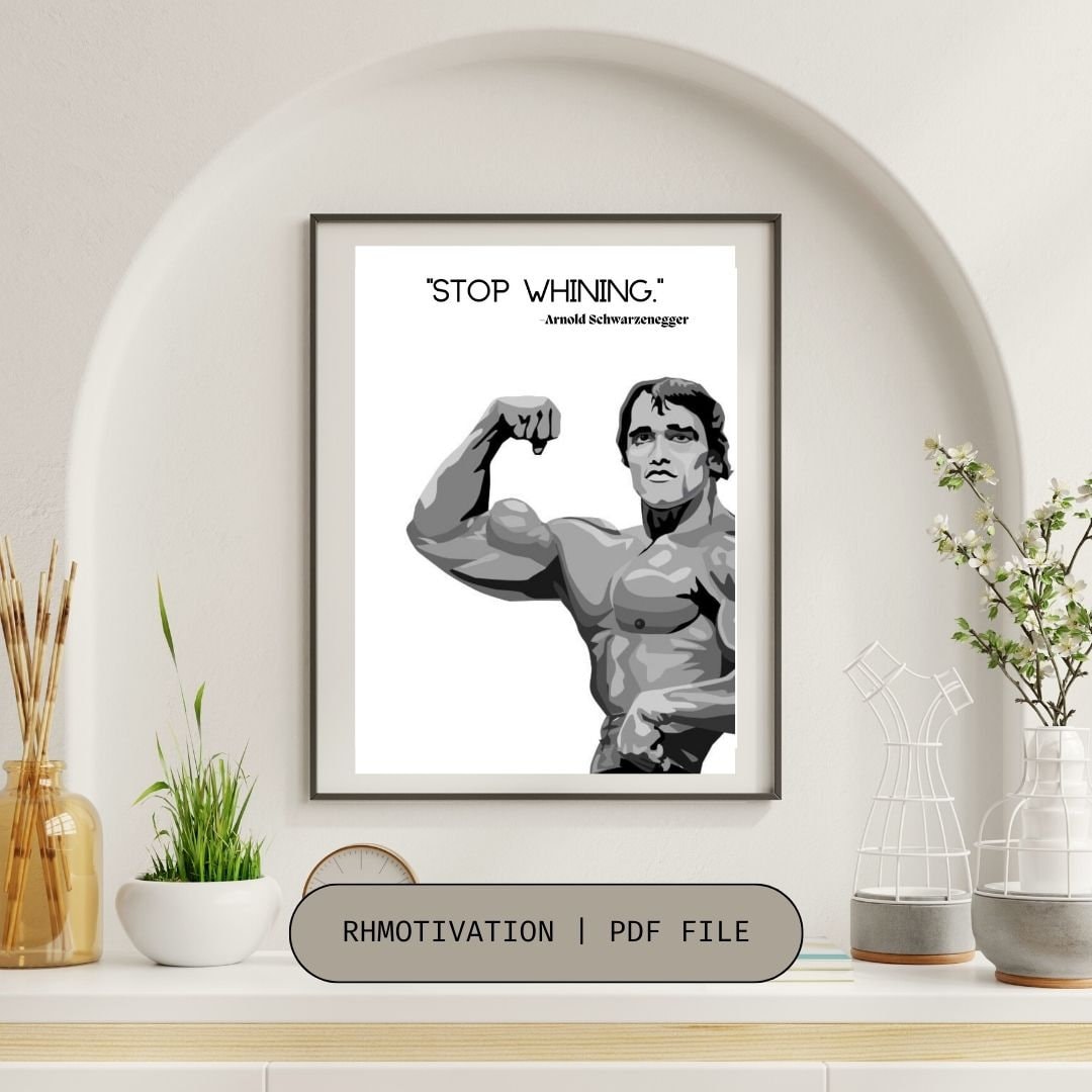 STOP Whining Arnold Schwarzenegger Motivation PDF High - Etsy