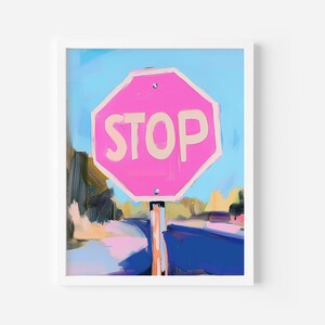 Pink Stop Sign Art Print, Bold and Quirky Street Art-inspired Wall ...