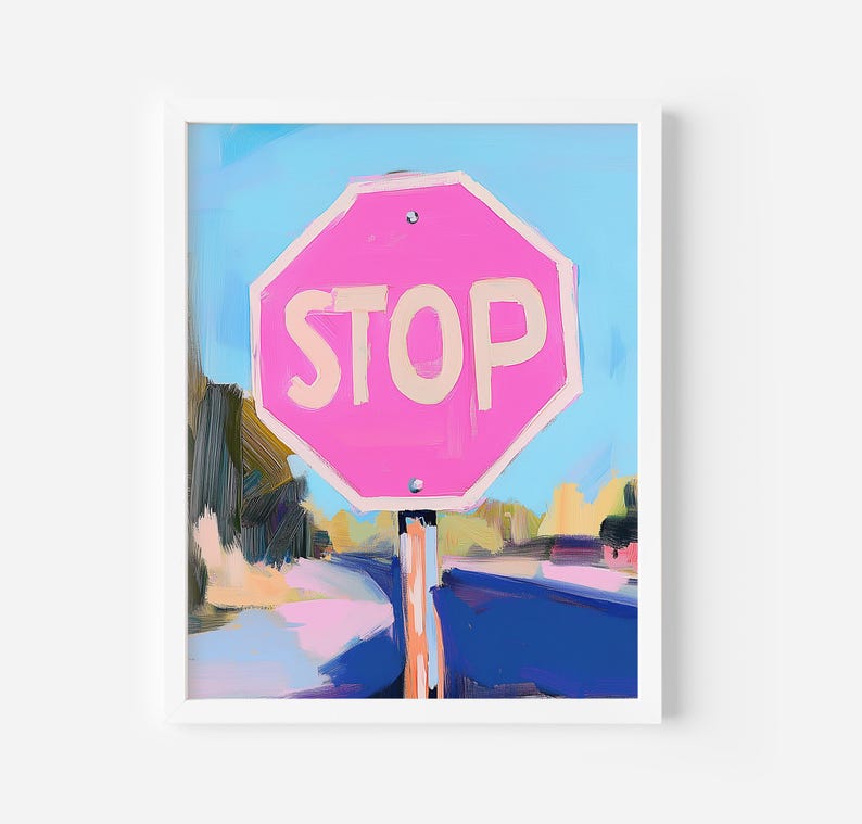 Pink Stop Sign Art Print, Bold and Quirky Street Art-inspired Wall ...