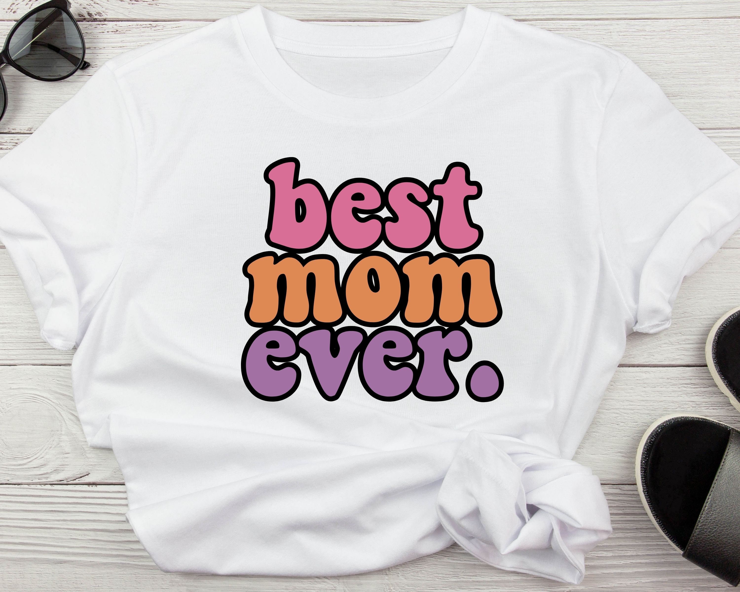 Best Mom Ever. SVG Best Mama Ever Svg Mothers Day Svg - Etsy