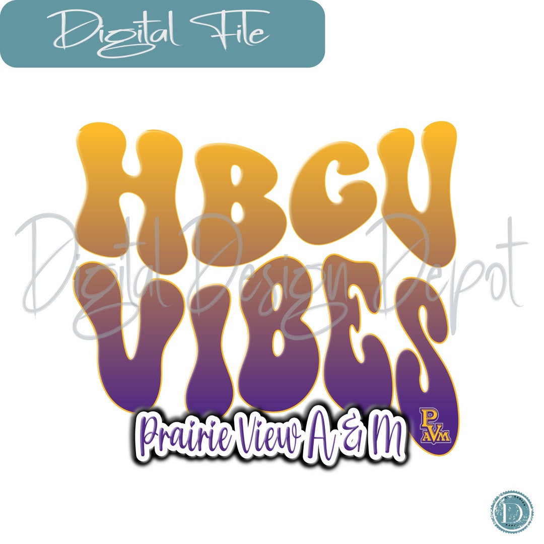 Prairie View HBCU Vibes PNG Image, Sublimation Designs Downloads, PNG ...