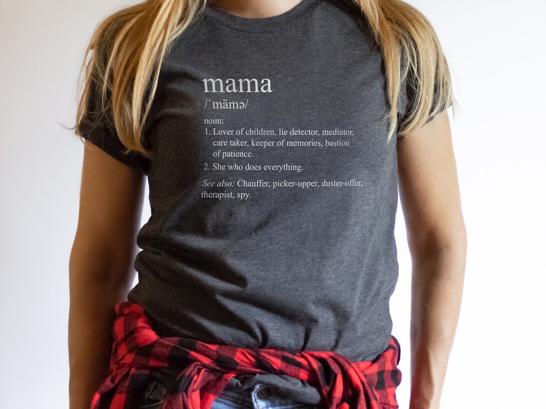 Mama Definition T-shirt, Gift for Mama, Mother's Day Present, Mama ...