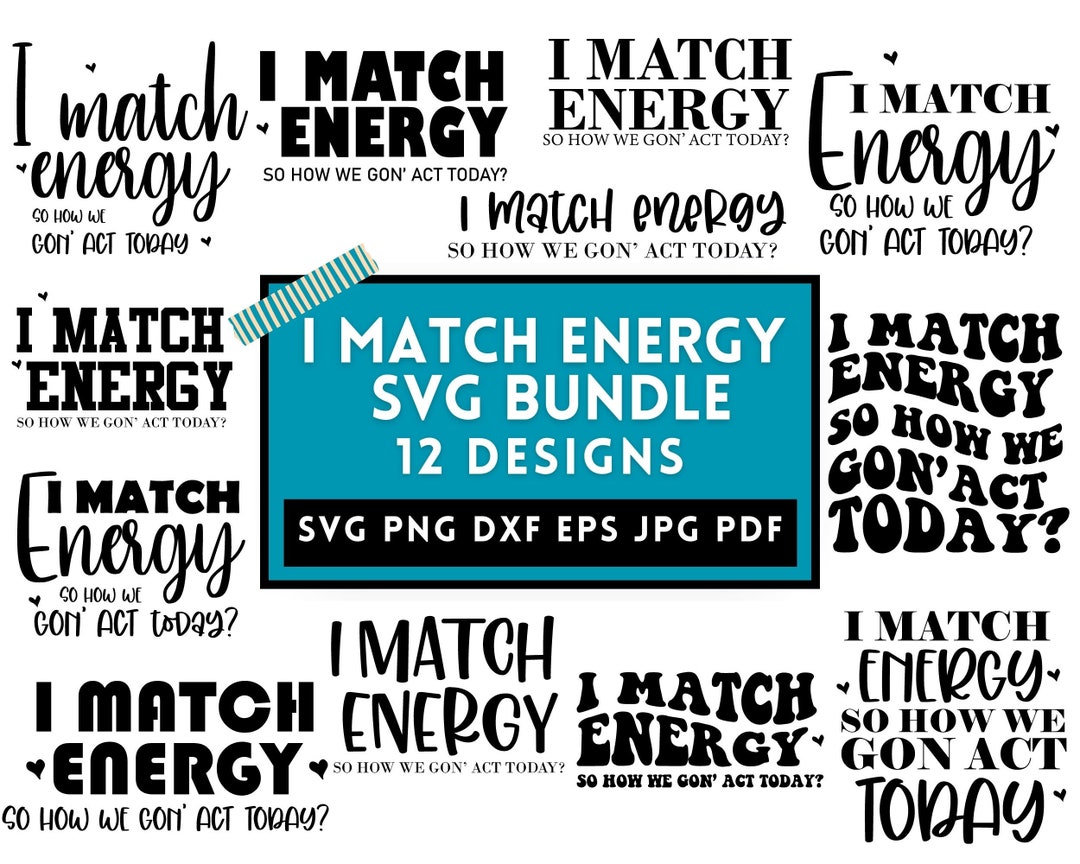 I Match Energy Svg, Funny Svg, I Match Energy, Inspirational Svg, Funny ...