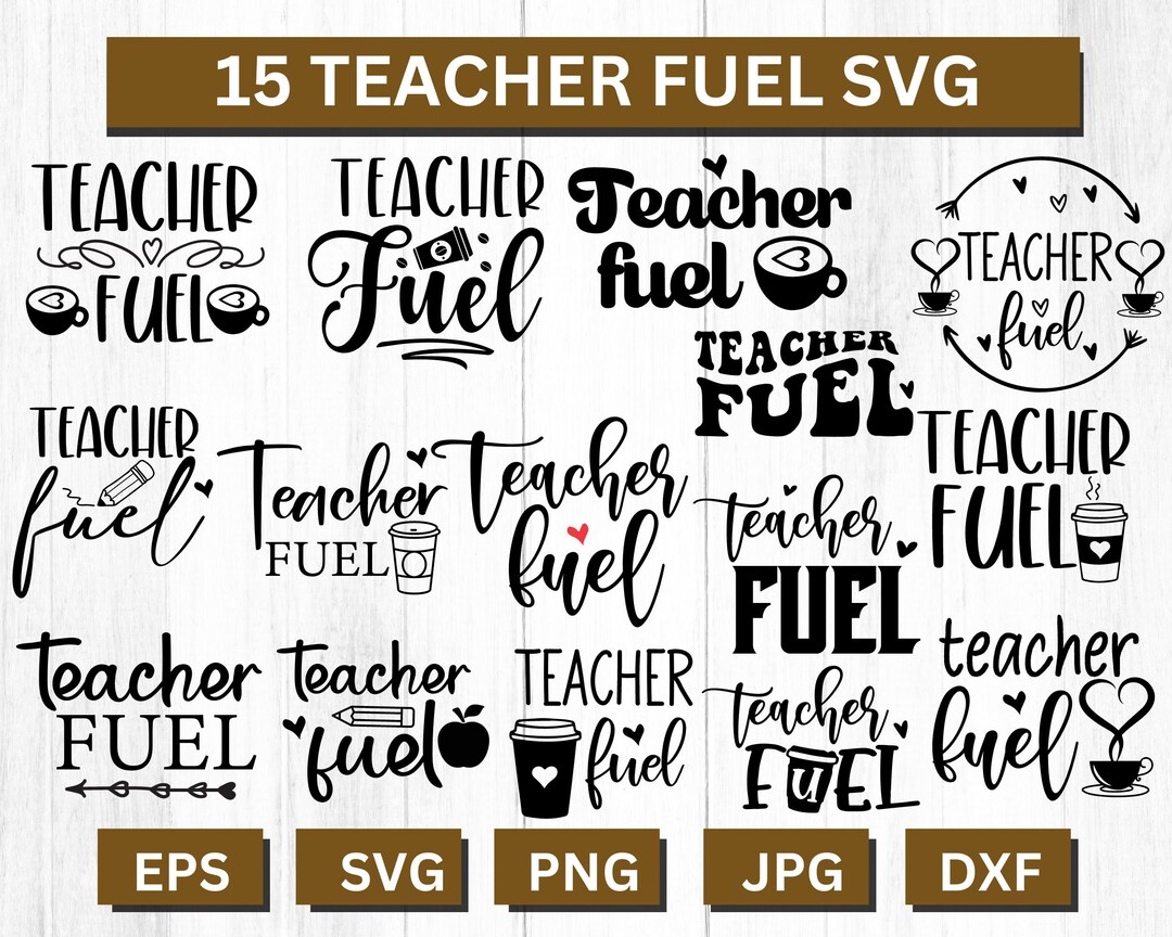 Teacher Fuel Svg, Funny Teacher Svg, Teacher Appreciation, Teacher Life ...