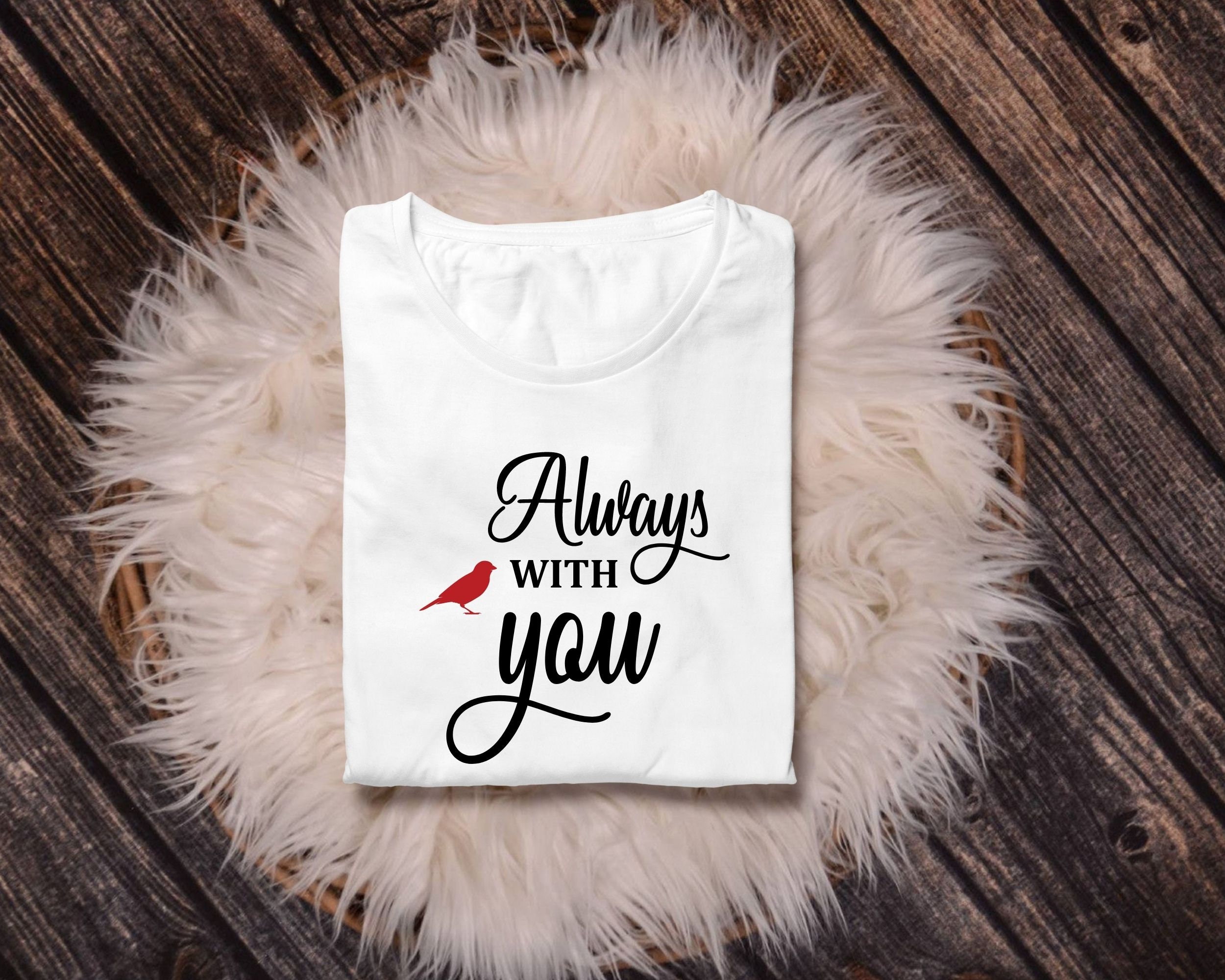 Always With You Svg, Always With You Png, in Remembrance Svg, Not ...