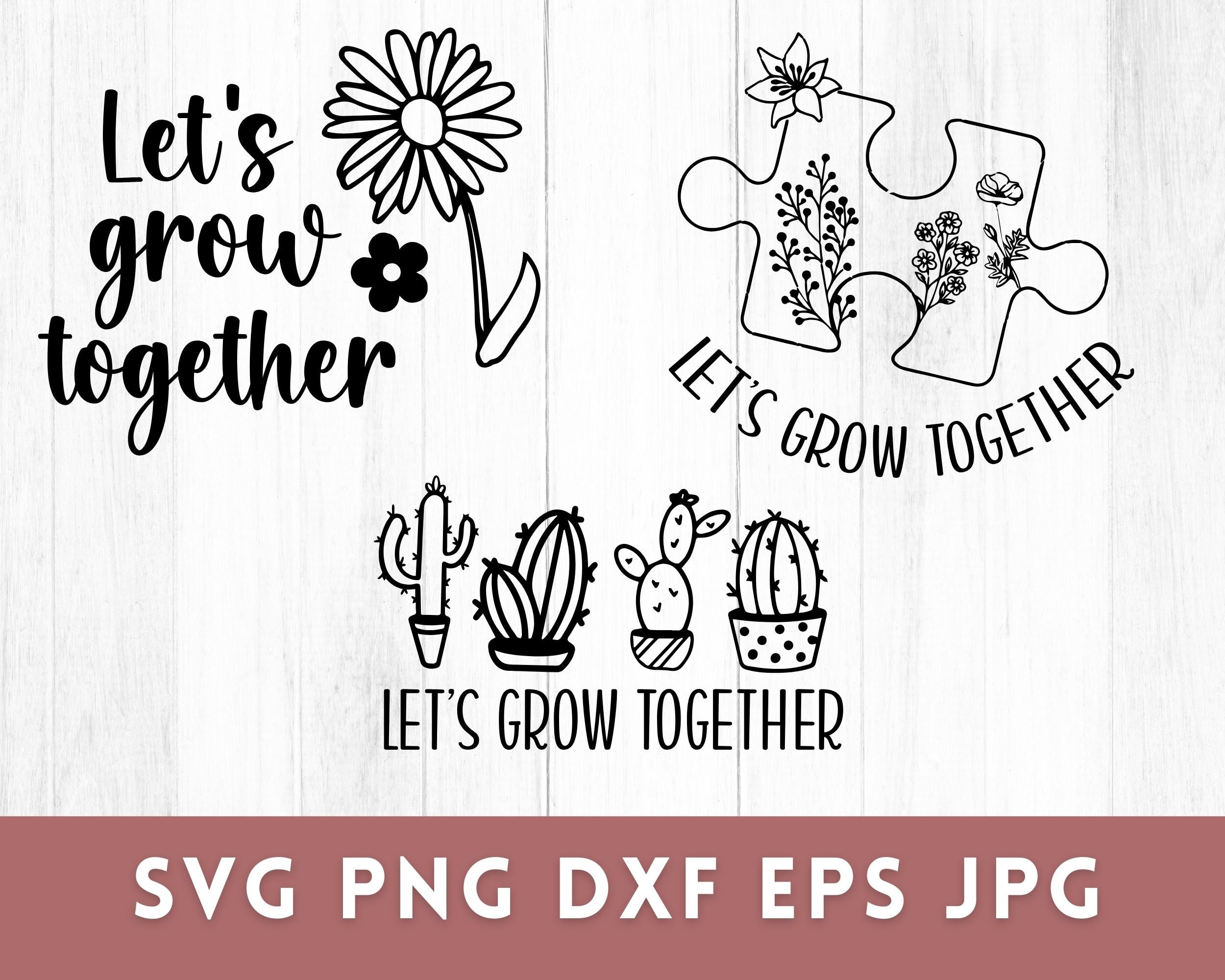 Lets Grow Together Svg, Positive Quote Svg, Lets Grow Together Png ...