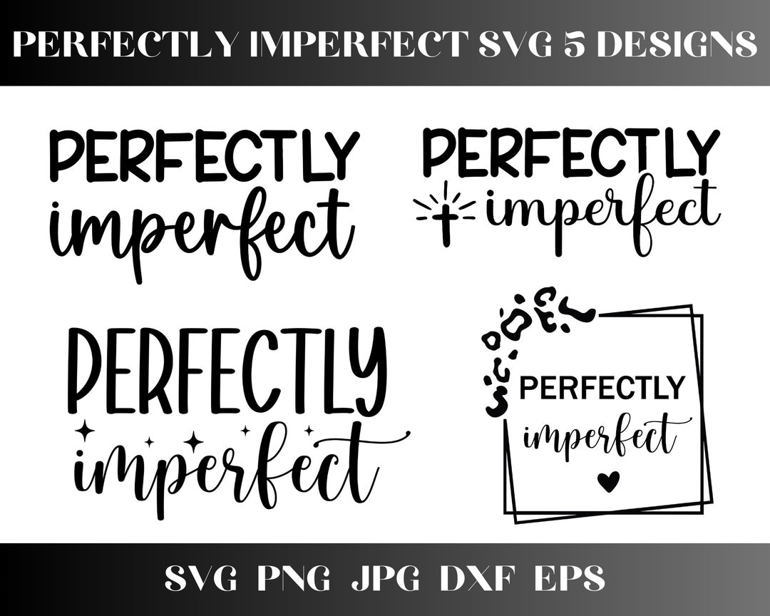 Perfectly Imperfect Svg, Positive Quote Svg, Mom Life Svg, Motivational ...