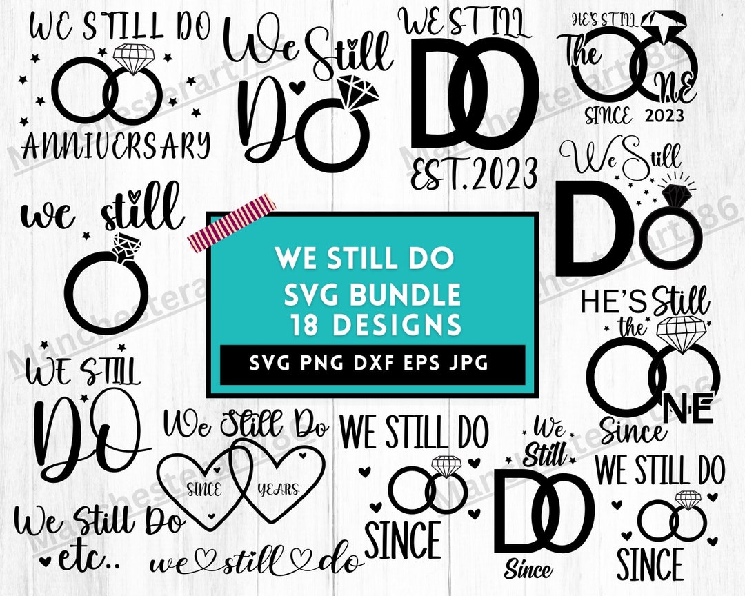 Buy We Still Do Svg, We Still Do Clipart, Wedding Svg, We Still Do, We ...
