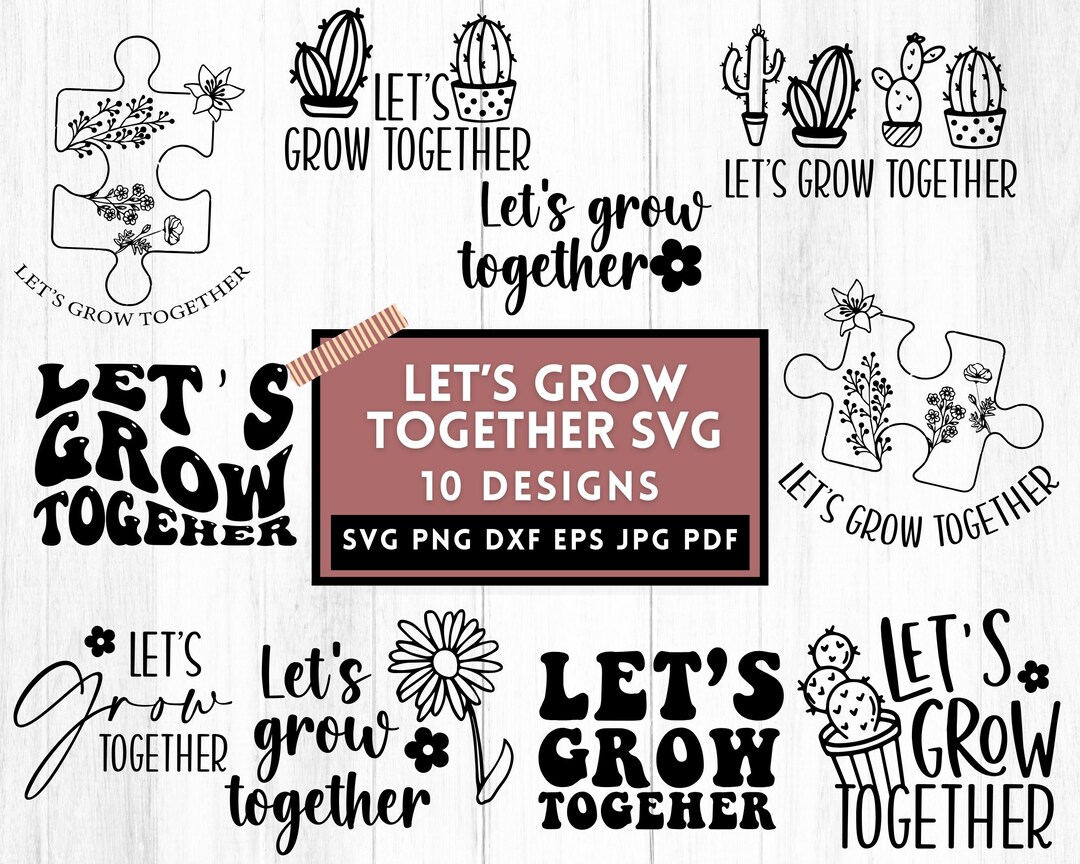 Lets Grow Together Svg, Positive Quote Svg, Lets Grow Together Png ...