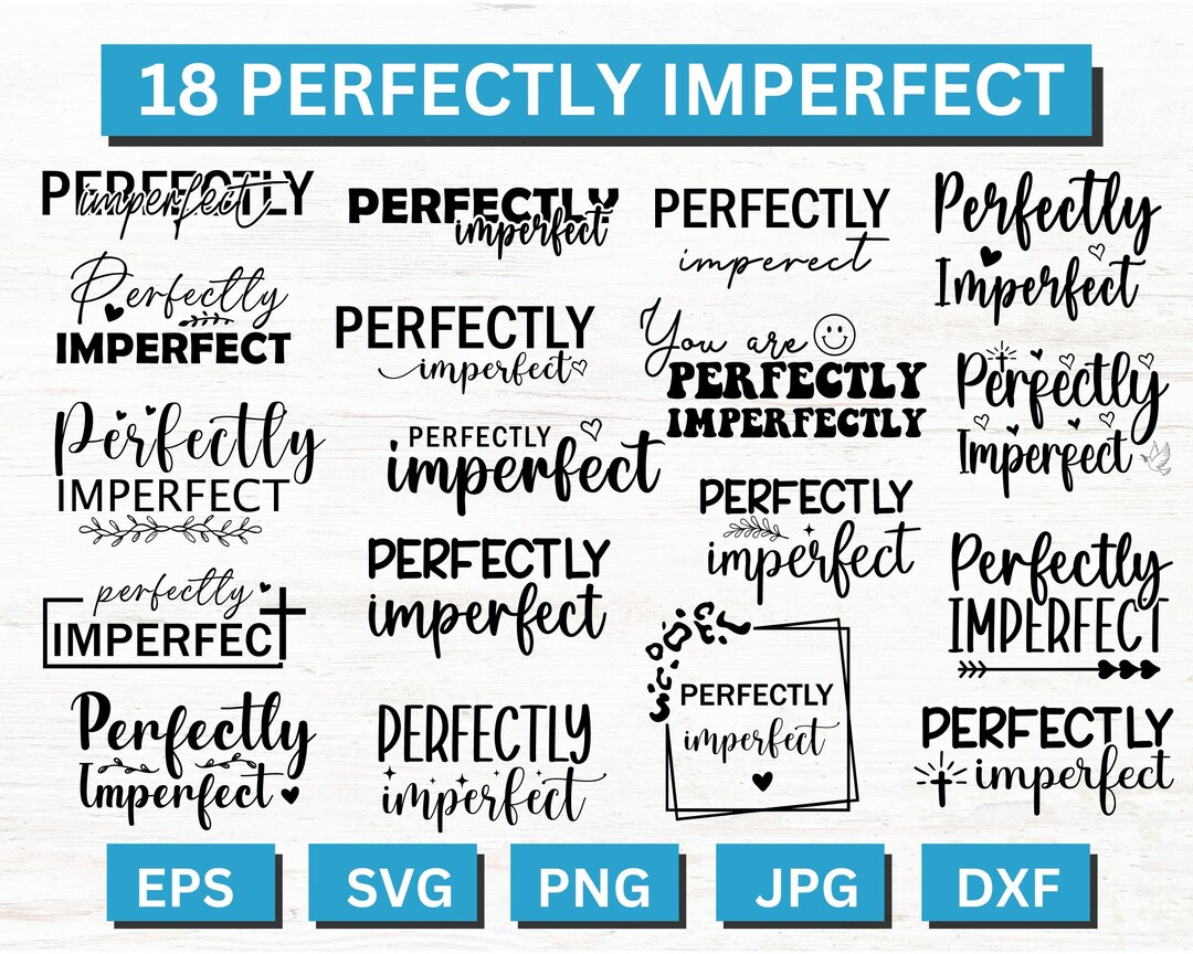 Perfectly Imperfect Svg Bundle, Perfectly Imperfect Png, Svg for Shirts ...